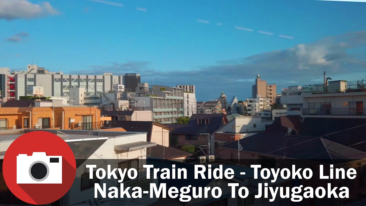 4K Tokyo Train Ride - Tokyu Toyoko Line Nakameguro to Jiyugaoka ...