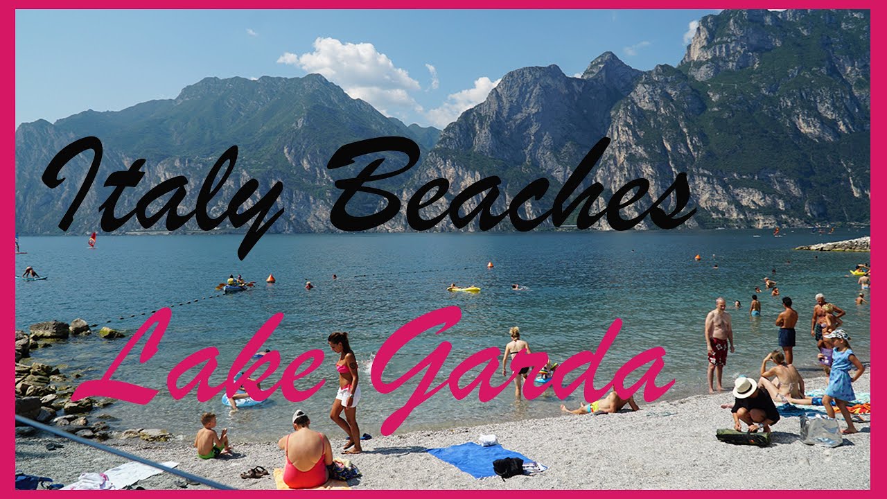 4K Italy Beaches 2020 - North Lake Garda (Torbole, Limone, Riva) - Alo ...