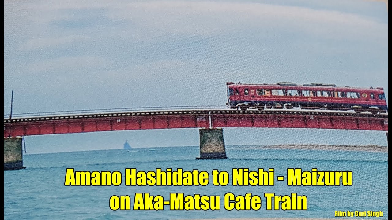 AMANOHASHIDATE to NISHI MAIZURU - Aka-Matsu Cafe Train. - Alo Japan All ...