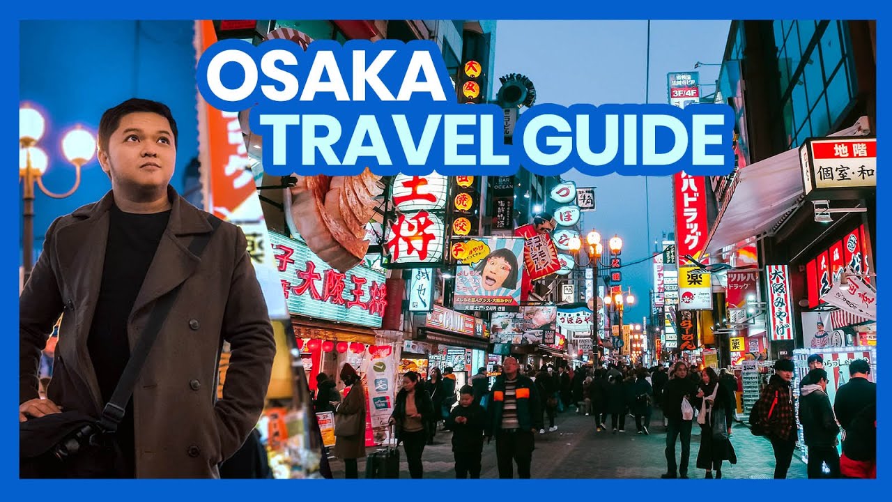 How to Plan a Trip to OSAKA, JAPAN | Travel Guide Part 1 - Alo Japan