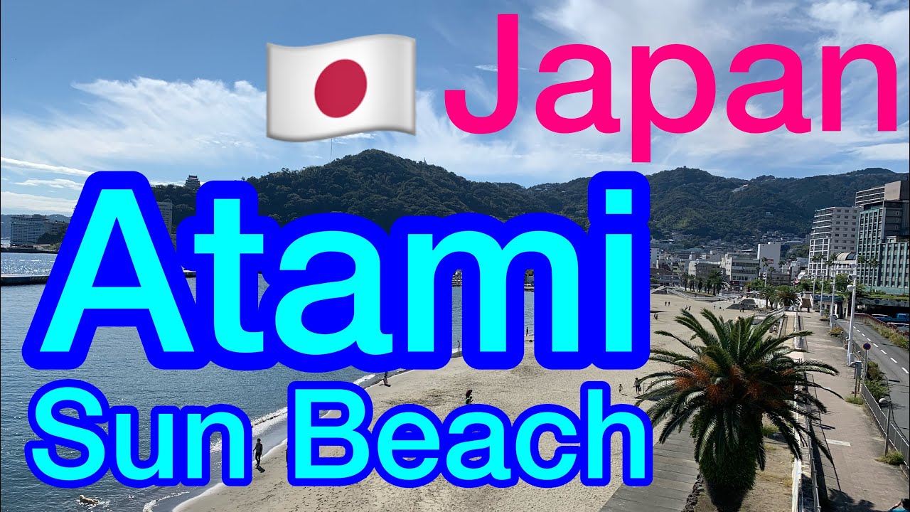 JAPAN！Atami Sun Beach/Atami,Shizuoka,Japan - Alo Japan
