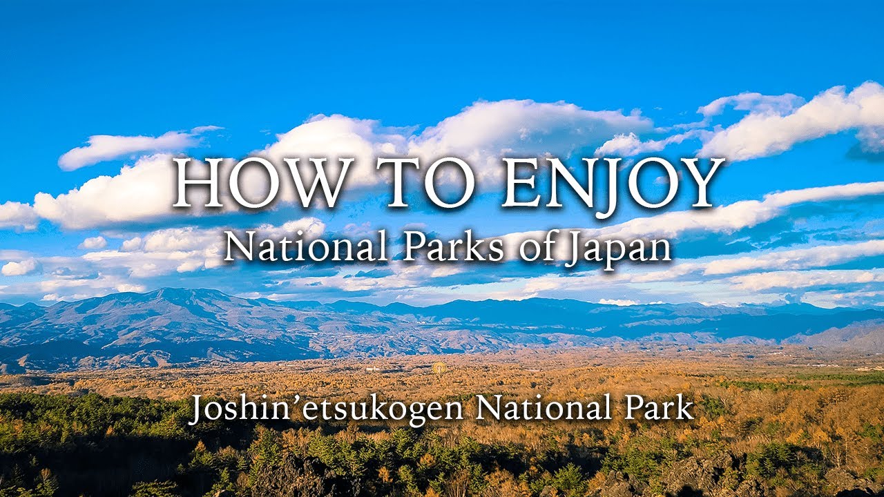 【HOW TO ENJOY】Joshin’etsukogen National Park - Alo Japan