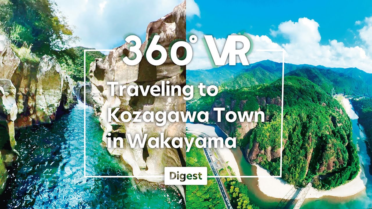 [360°VR - JAPAN]Traveling to Kozagawa Town in Wakayama Prefecture on ...
