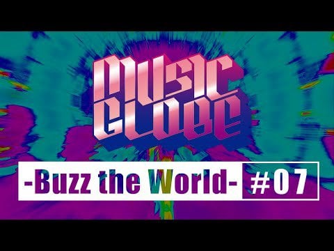 MUSICGLOBE〜Buzz the World〜 #7 - SUPER★DRAGON, TEAM SHACHI, Sarasa Kadowaki [ENG SUB] - Alo Japan