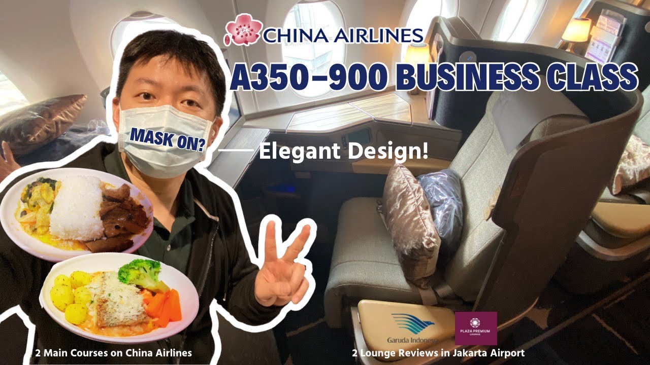 Jakarta home base lounge / China Airlines A350-900 Business Class CI762 ...