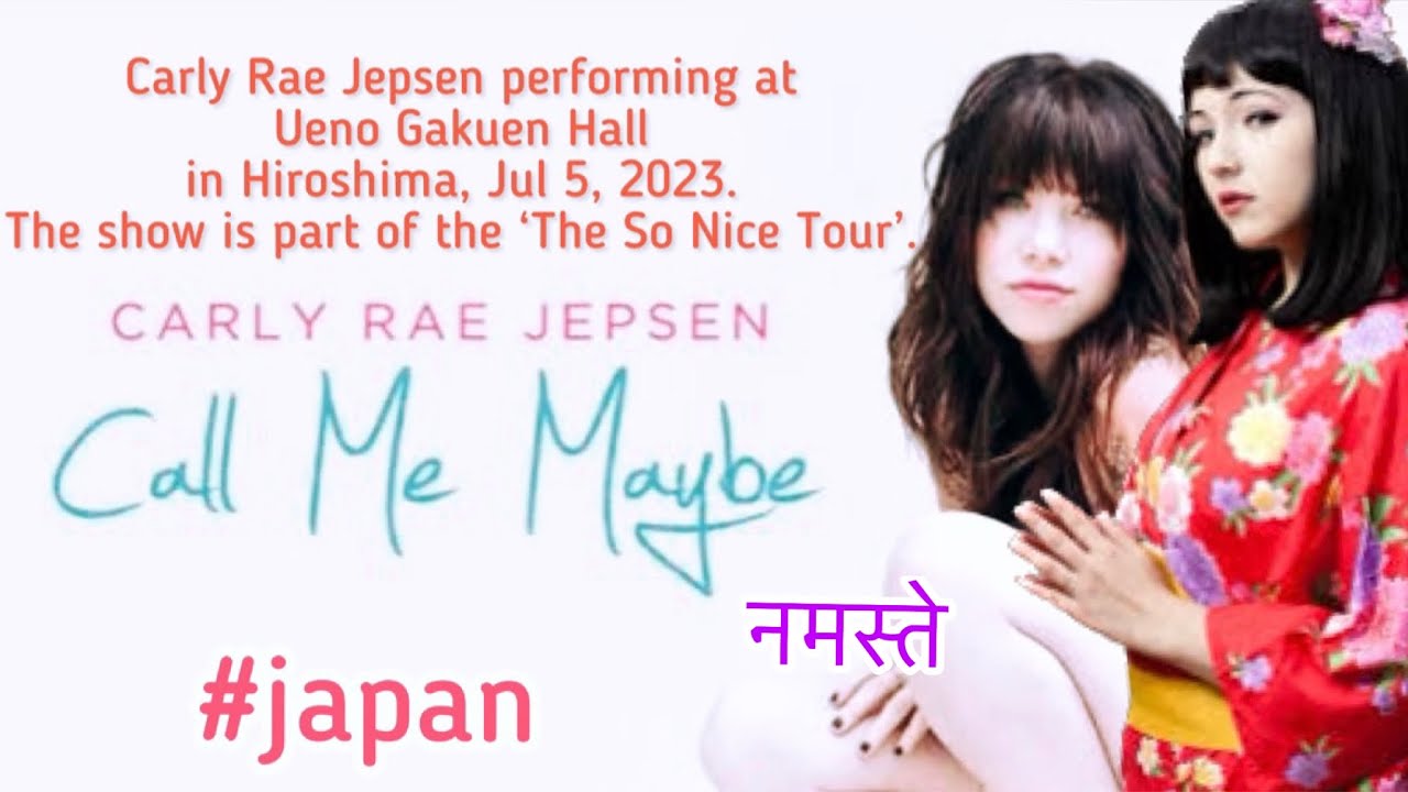Carly Rae Jepsen performing at Ueno Gakuen Hall in Hiroshima. ‘The So ...