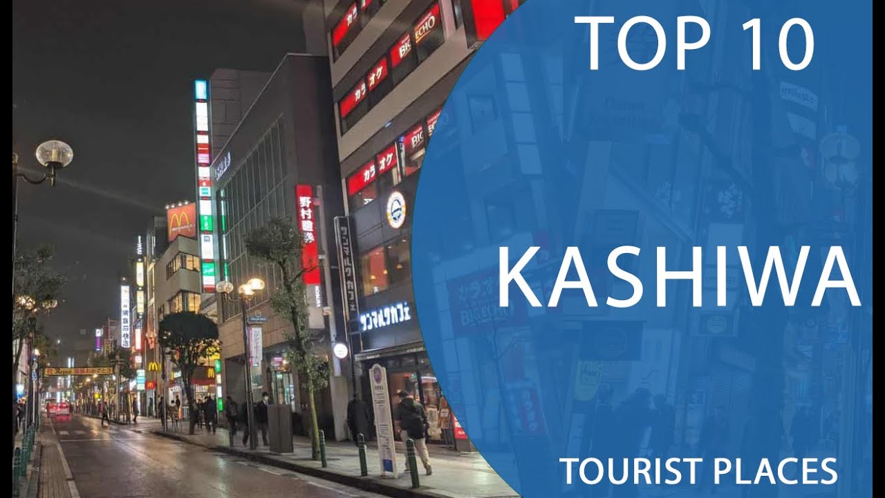 Top 10 Best Tourist Places to Visit in Kashiwa | Japan - English - Alo Japan All About Japan