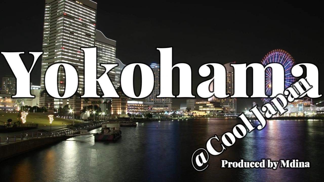 【Introducing Japan】008.Yokohama@Japan Sightseeing spots & Yummy foods ...