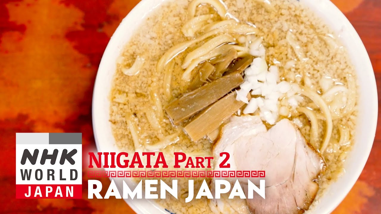 NIIGATA RAMEN, Part 2 - RAMEN JAPAN - Alo Japan All About Japan