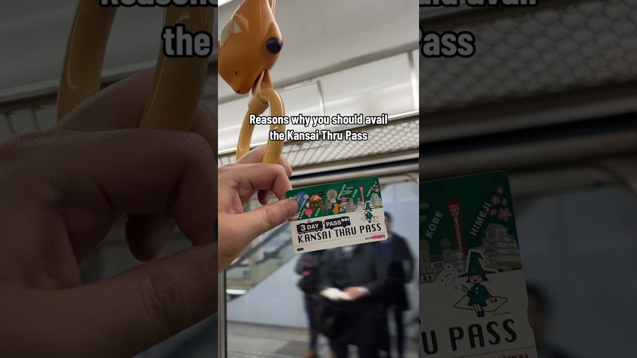 🇯🇵Why avail the KANSAI THRU PASS when traveling across Osaka, Kyoto ...