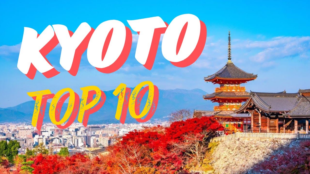 Top 10 MUST Visit Places in Kyoto for Tourists 2024 - Alo Japan All ...