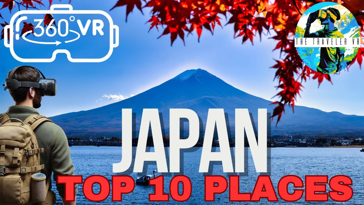 🌸 Top 10 Must-Visit Places in Japan in 360° VR | Tokyo, Kyoto, Mt Fuji ...